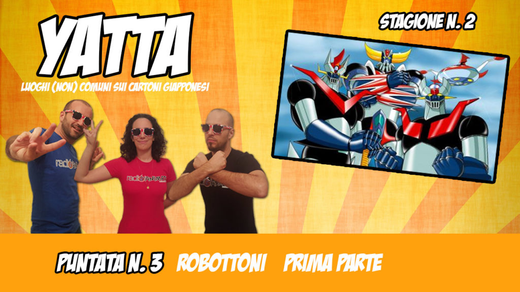 Yatta - Robottoni prima parte - RadioAnimati