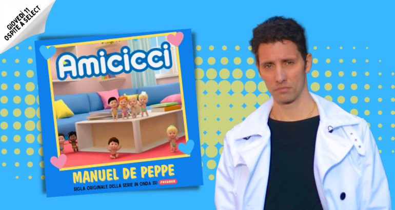 Amicicci: Una nuova sigla per Manuel De Peppe - RadioAnimati